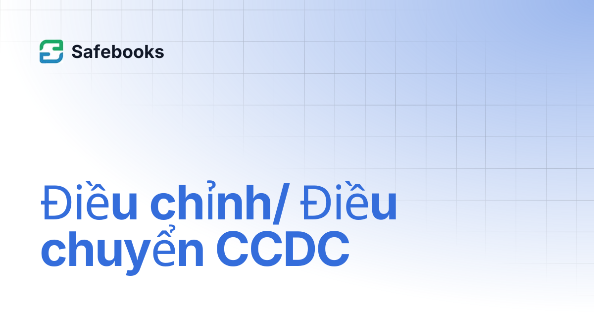 Điều chỉnh/ Điều chuyển CCDC | Safebooks